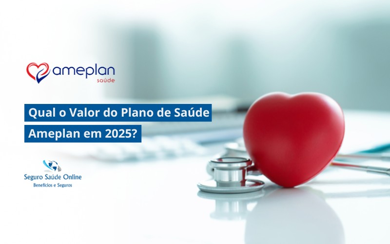 Qual o Valor do Plano de Saúde Ameplan em 2025?