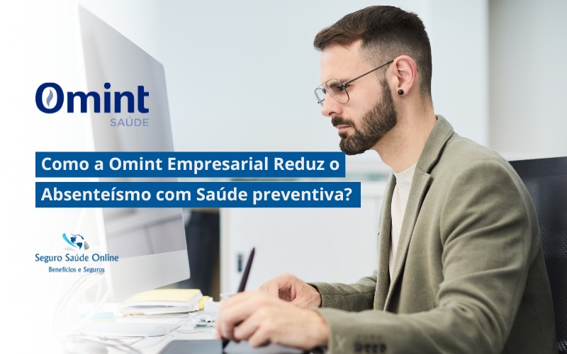 Omint Empresarial Reduz o Absenteísmo com Saúde Preventiva?